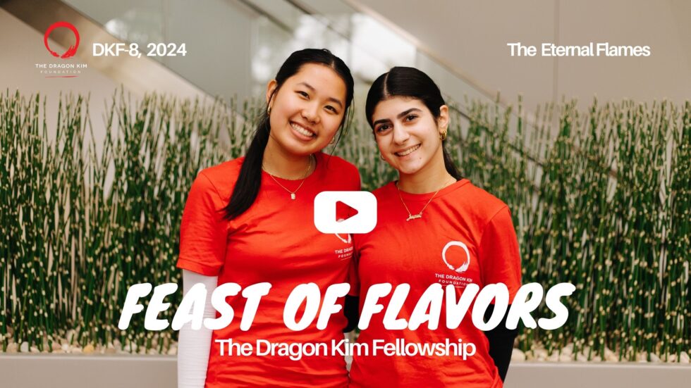 Fellowship 8 | Dragon Kim Foundation